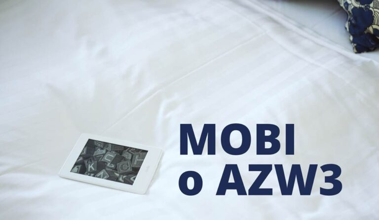 ¿Cuál es el mejor formato para tu Kindle? MOBI vs AZW3